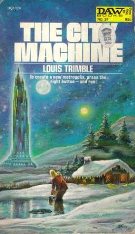 The City Machine by Louis Trimble | Goodreads