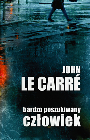 Bardzo poszukiwany człowiek by John Le Carré | Goodreads