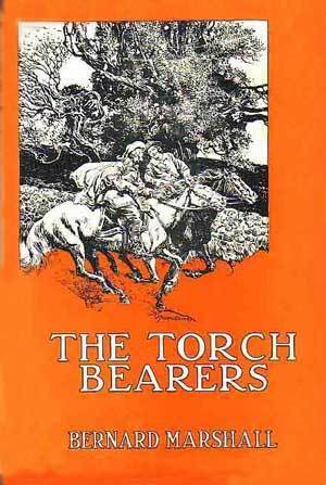 The Torch Bearers: A Tale of Cavalier Days by Bernard Marshall | Goodreads