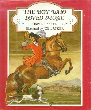 The Boy Who Loved Music by David Lasker | Goodreads