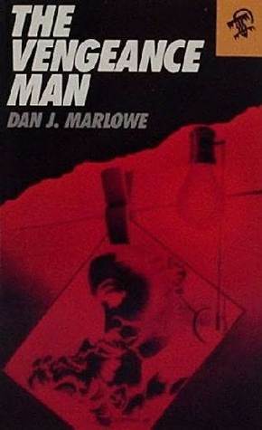 The Vengeance Man by Dan J. Marlowe | Goodreads