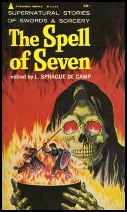 The Spell of Seven by L. Sprague de Camp | Goodreads