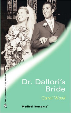 Dr. Dallori's Bride by Carol Wood | Goodreads