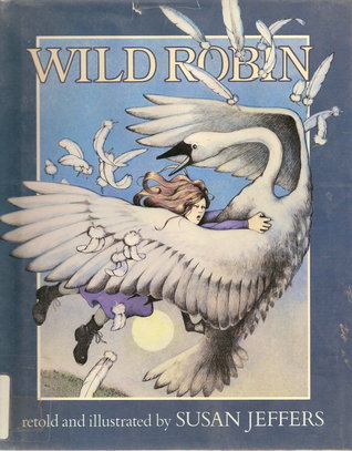 Wild Robin by Susan Jeffers | Goodreads