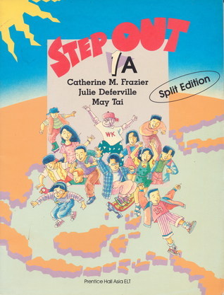 Step Out Student Book 1a (Spli by Chaterine M. Frazier | Goodreads