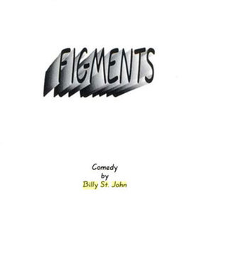 Figments by Billy St. John | Goodreads