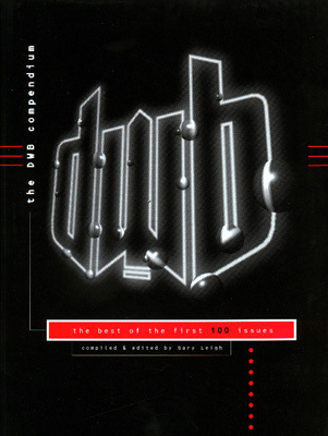 The DWB Compendium: The Best of the First 100 Issues by Gary Leigh ...