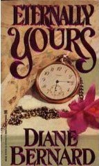 Eternally Yours by Diane Bernard | Goodreads
