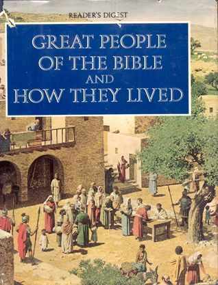 Great People of Bible and How They Lived by G. Ernest Wright | Goodreads
