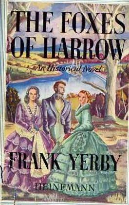 The Foxes of Harrow (Delta Diamond Library) by Frank Yerby | Goodreads