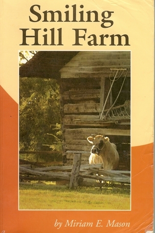 Smiling Hill Farm by Miriam E. Mason | Goodreads