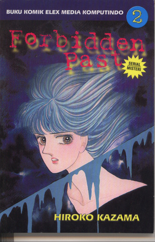 Forbidden Past (vol 2) by Hiroko Kazama | Goodreads