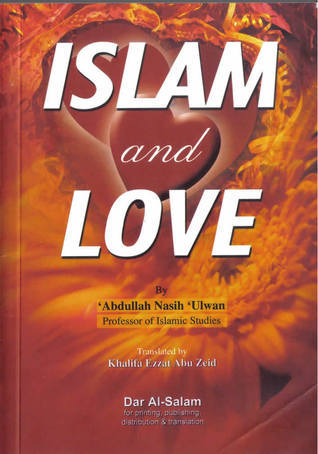 Islam and Love by Abdullah Nasih 'Ulwan | Goodreads