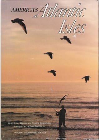 America's Atlantic Isles by H. Robert Morrison | Goodreads