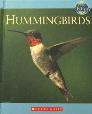 Hummingbirds (Nature's Children, Set 2) by Jolyon Goddard | Goodreads