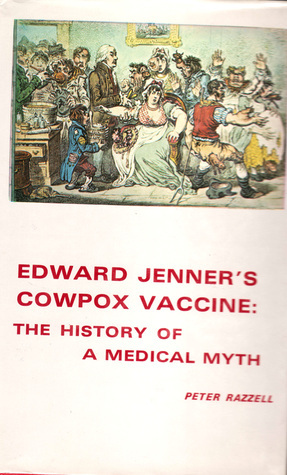 Edward Jenner's cowpox vaccine: The history of a medical myth by Peter ...