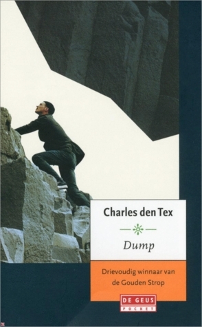 Dump by Charles den Tex | Goodreads