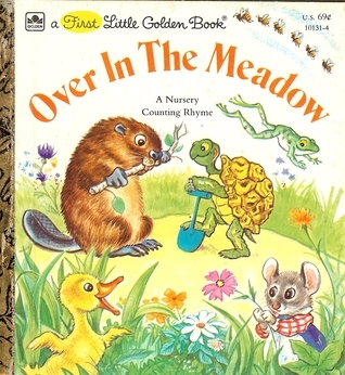 Over in the Meadow: A Nursery Counting Rhyme by Lilian Obligado | Goodreads