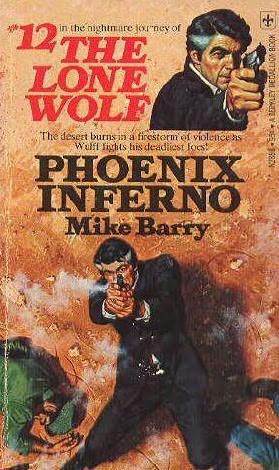 Phoenix Inferno (Lone Wolf, #12) by Mike Barry | Goodreads