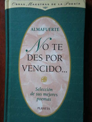 No te des por vencido by Almafuerte (Pedro B. Palacios) | Goodreads