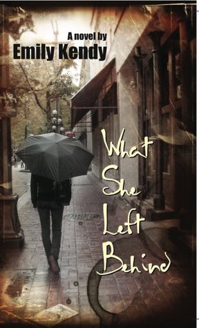 What She Left Behind by Emily Kendy | Goodreads