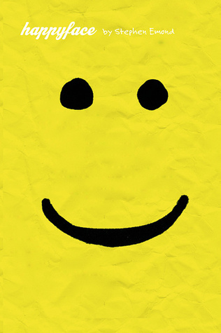 Happyface by Stephen Emond | Goodreads