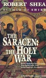The Saracen: The Holy War by Robert Shea | Goodreads