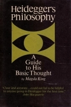 Heidegger's Philosophy: A Guide to His Basic Thought by Magda King ...