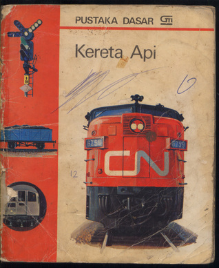 Pustaka Dasar #3:Kereta Api by Tim Editor | Goodreads