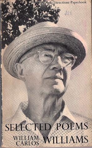 Selected Poems by William Carlos Williams | Goodreads