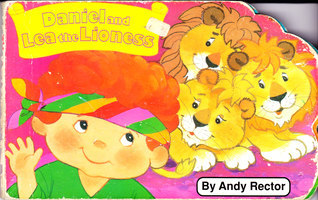 Daniel and Lea the Lioness by Andrew M. Rector | Goodreads
