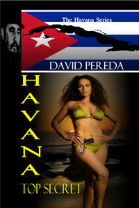 Havana: Top Secret by David Pereda | Goodreads