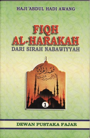 Fiqh Al-Harakah 1 by Abdul Hadi Awang | Goodreads