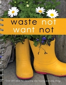 Waste Not Want Not by Various | Goodreads