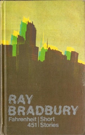 Fahrenheit 451. Short Stories by Ray Bradbury | Goodreads