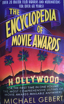 The Encyclopedia of Movie Awards by Michael Gebert | Goodreads