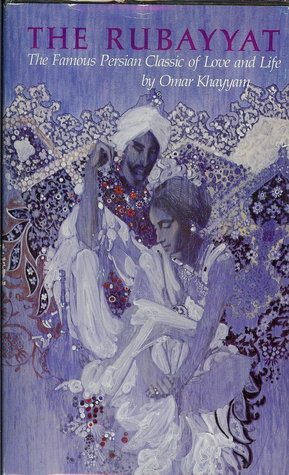 The Rubayyat by Omar Khayyám | Goodreads
