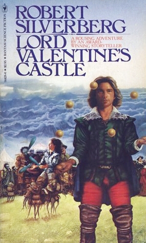 Lord Valentine's Castle by Robert Silverberg | Goodreads