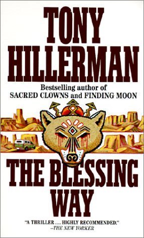 The Blessing Way (Navajo Mysteries, #1) by Tony Hillerman | Goodreads