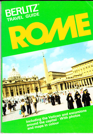 Berlitz Travel Guide - Rome by Berlitz Publishing Company | Goodreads