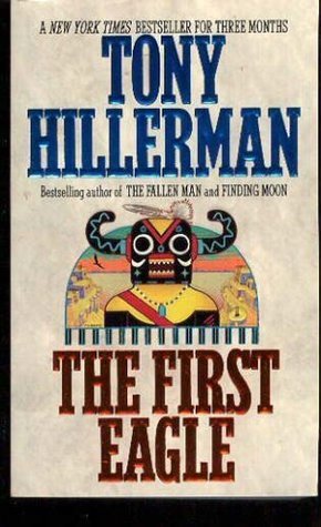 The First Eagle (Navajo Mysteries, #13) by Tony Hillerman | Goodreads