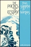 The Poetics of Ecstasy by Willis Barnstone | Goodreads