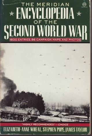 Encyclopedia of the Second World War by Elizabeth-Anne Wheal | Goodreads