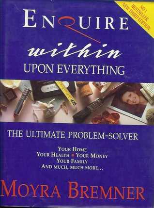 Enquire Within Upon Everything by Bremner. Moyra. | Goodreads