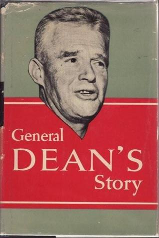General Dean's Story by William F. Dean | Goodreads