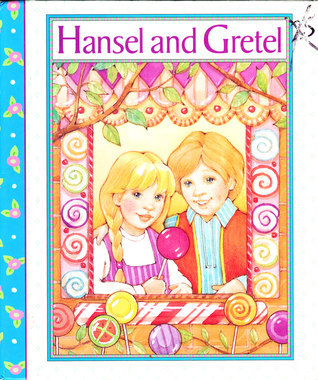 Hansel and Gretel (Story Garden) by Sarah Toast | Goodreads
