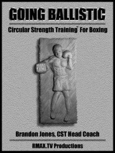 Going Ballistic: Circular Strength Training for Boxing Manual by ...