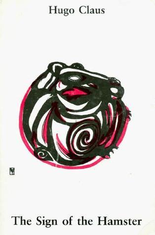 The Sign of the Hamster by Hugo Claus | Goodreads