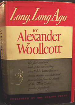 Long, Long Ago by Alexander Woollcott | Goodreads