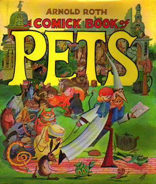 A Comick Book of Pets by Arnold Roth | Goodreads